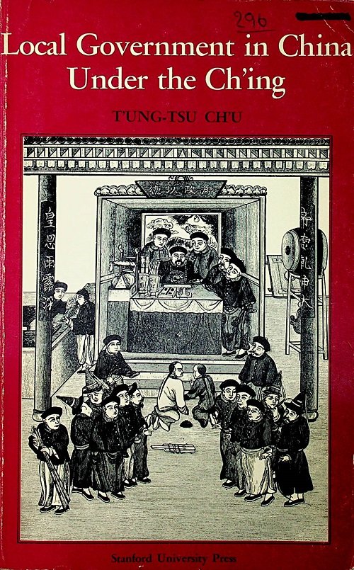 Local Government in China Under the Ch'ing | Library of Turkistani