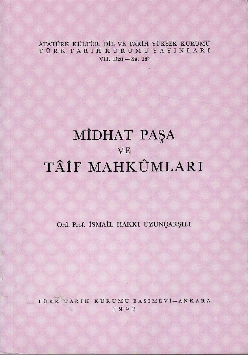 MİDHAT PAŞA VE TAİF MAHKÜMLARI | Türkıstanlı kütüphanesi MİDHAT PAŞA VE TAİF MAHKÜMLARI | Türkıstanlı kütüphanesi