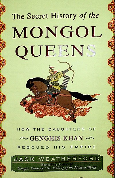 The Secret History of the Mongol Queens | Library of Turkistani